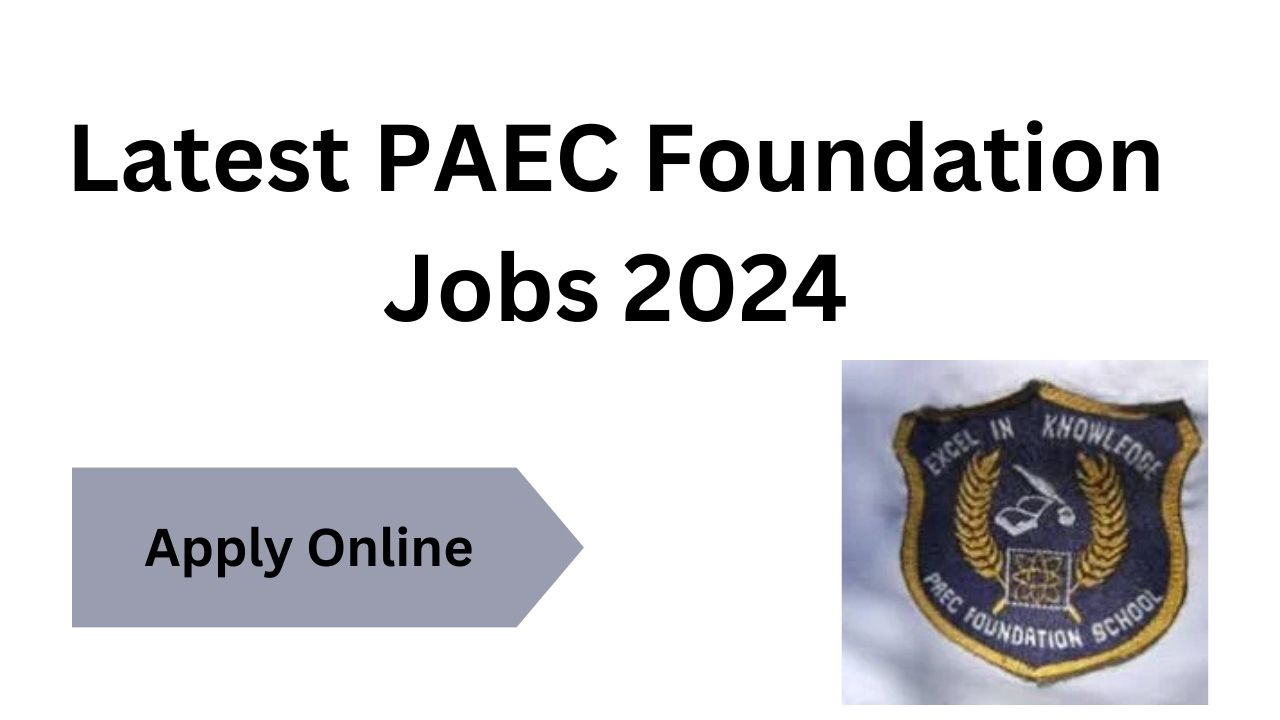 Paec Foundation Jobs 2024