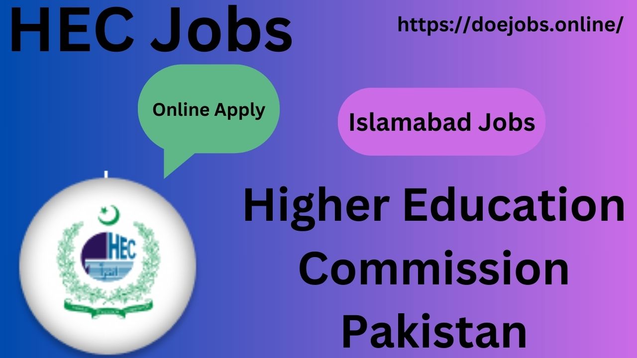 HEC Jobs - Higher Education Commission Pakistan Online Apply - Doe Jobs